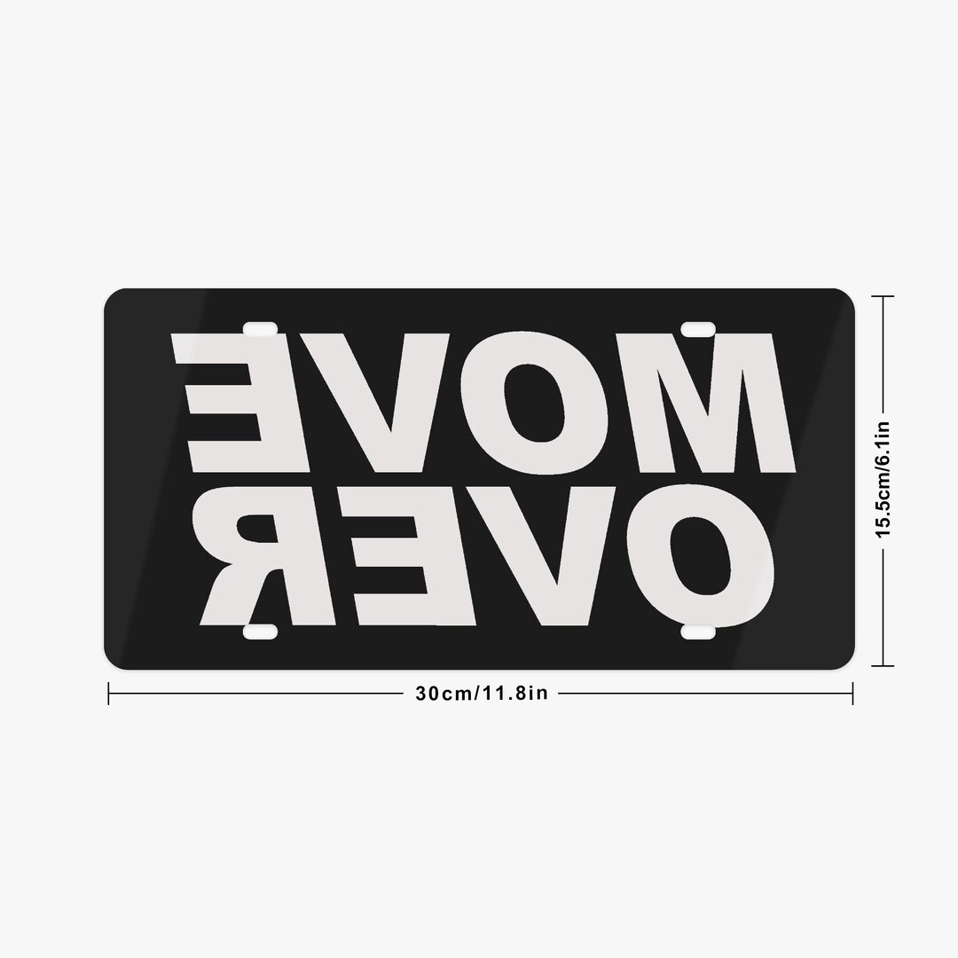 Move Over Backwards Front License Plate Frame Car Accessories Funny ...