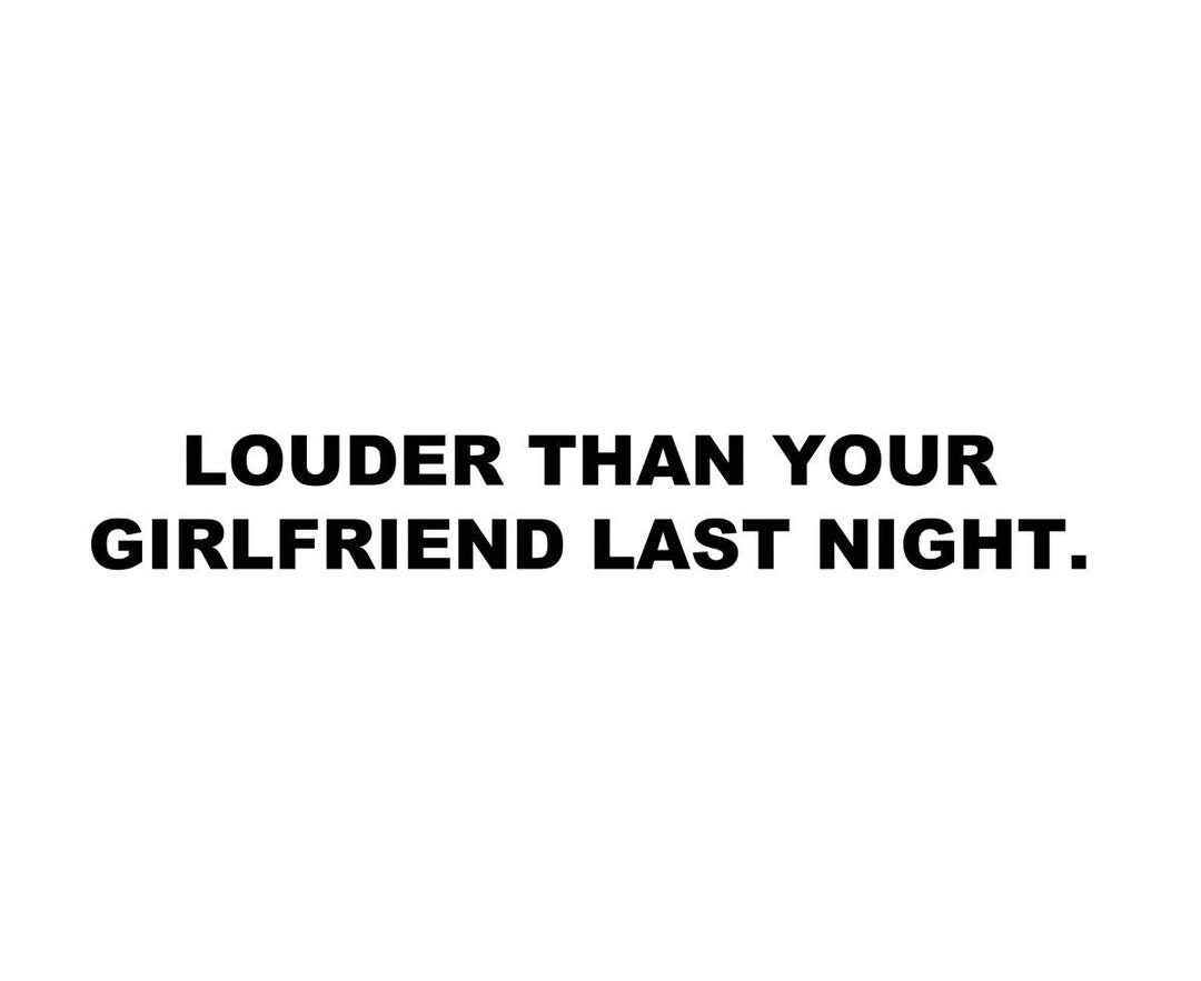 Louder Than Your Girl Car Window Decal Fathers Day Racing Tuner Sponsor ...