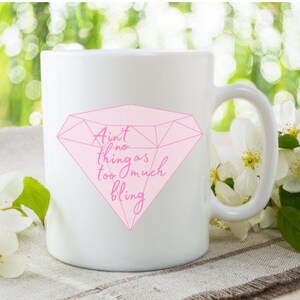 Ain't No Thing as Too Much Bling / PNG - Etsy