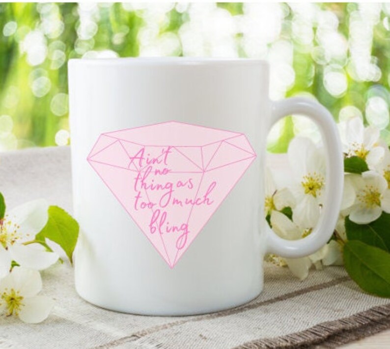 Ain't No Thing as Too Much Bling / PNG - Etsy