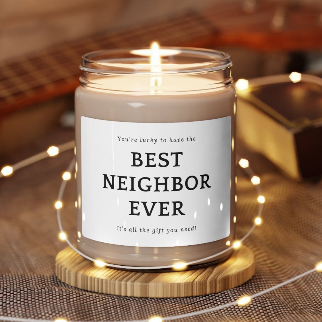 Best Neighbor Ever Candle, Neighbors Gift, Neighborhood Party Gift ...