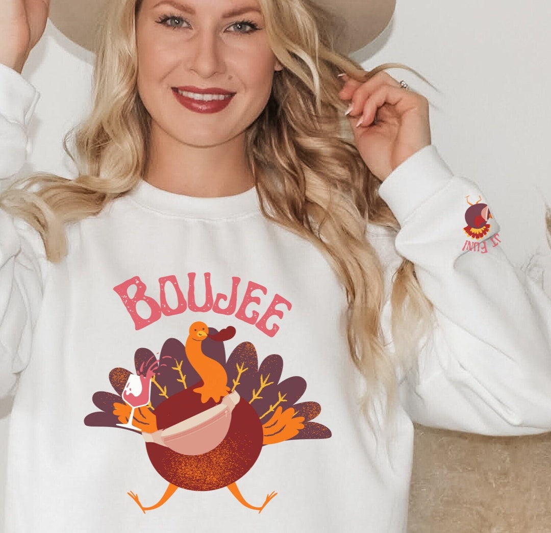 Boujee but Fun, Turkey Drinking Wine, Funny Thanksgiving, Boujie Turkey ...