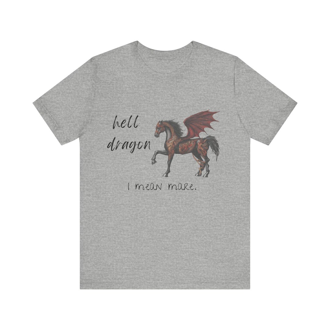 Hell Dragon I Mean Mare T-shirt | Dragon Horse Illustration Tee - Etsy