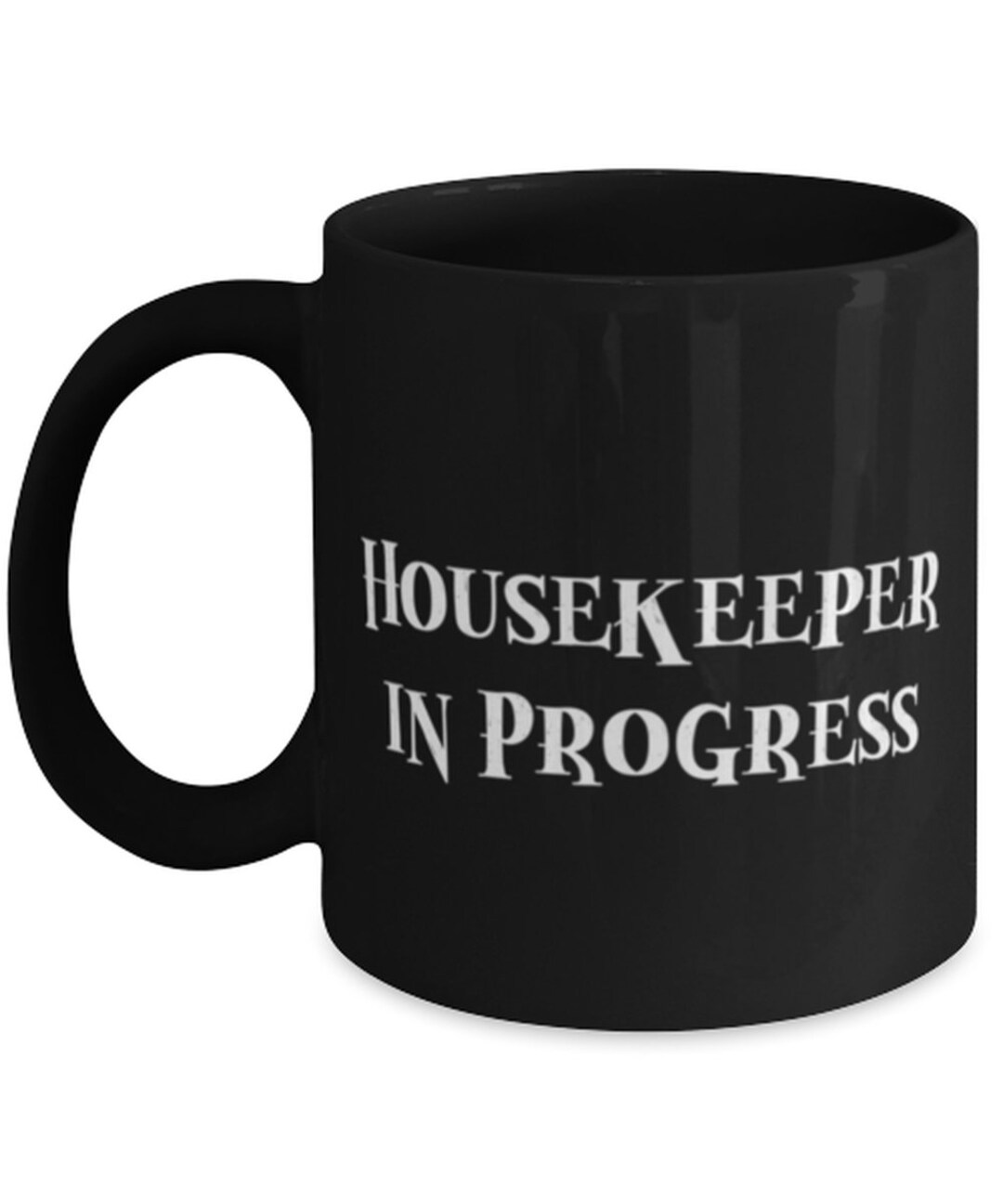 Housekeeper in Progress 11oz 15oz Mug Housekeeper Cup - Etsy