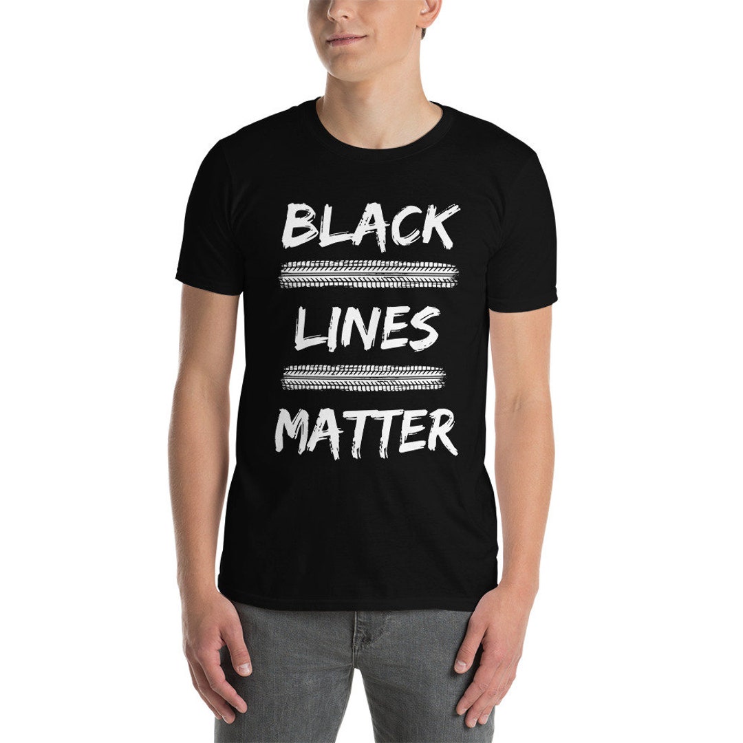 Black Lines Treads Matter Car T-shirt Perfect Gift for Car Enthusiasts ...