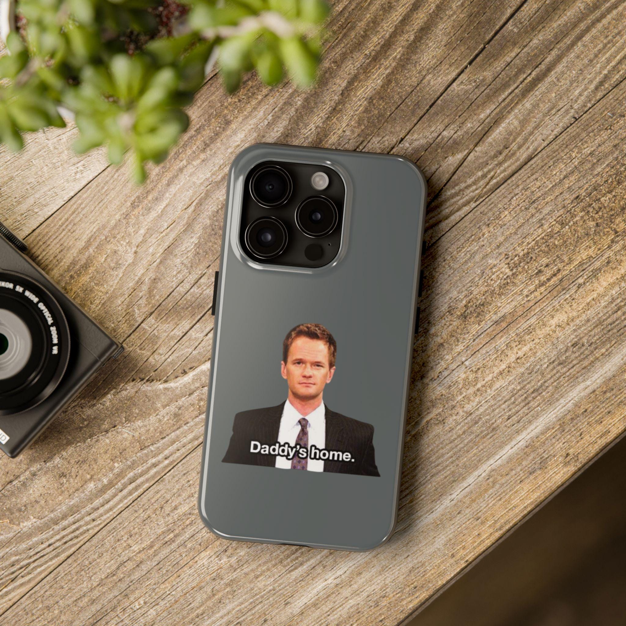 Grey Funny Barney Stinson Daddy's Home Tough Phone Case - HIMYM Fan ...