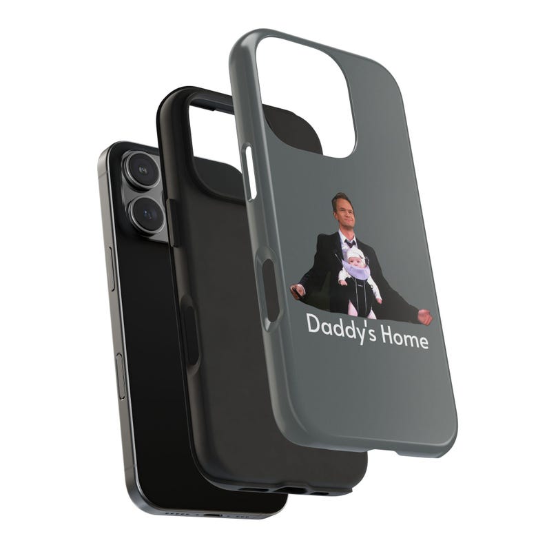Funny Barney Stinson Daddy's Home Tough Phone Case - HIMYM Fan, Unique ...