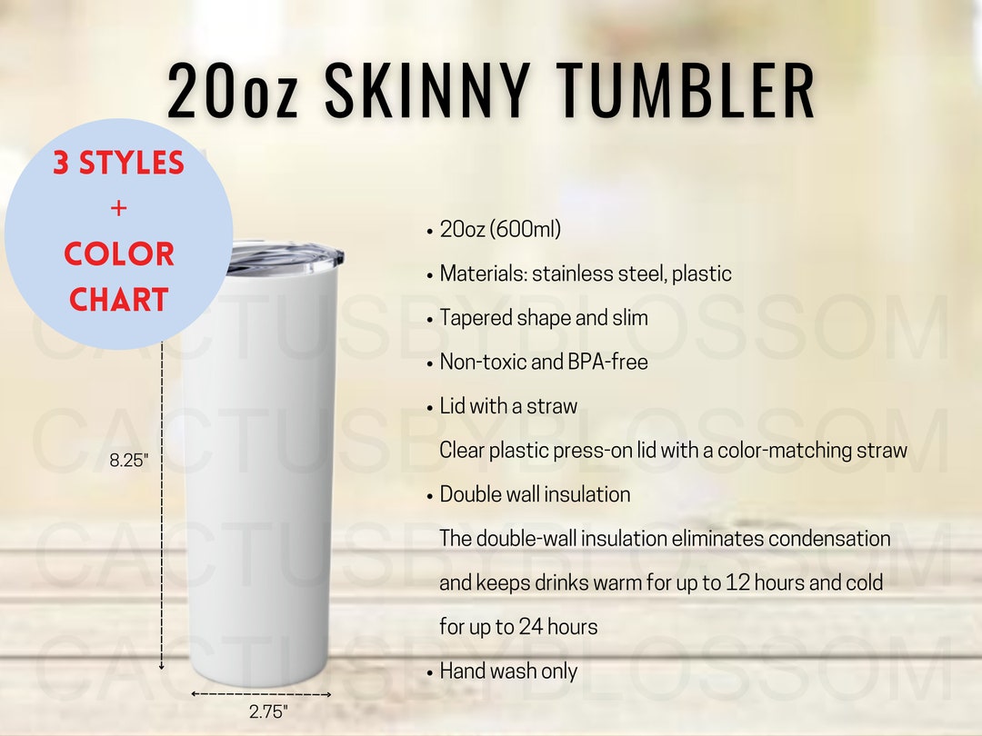 BUNDLE 4 Size Chart Color Chart 20oz Skinny Tumbler With Straw Mockup ...