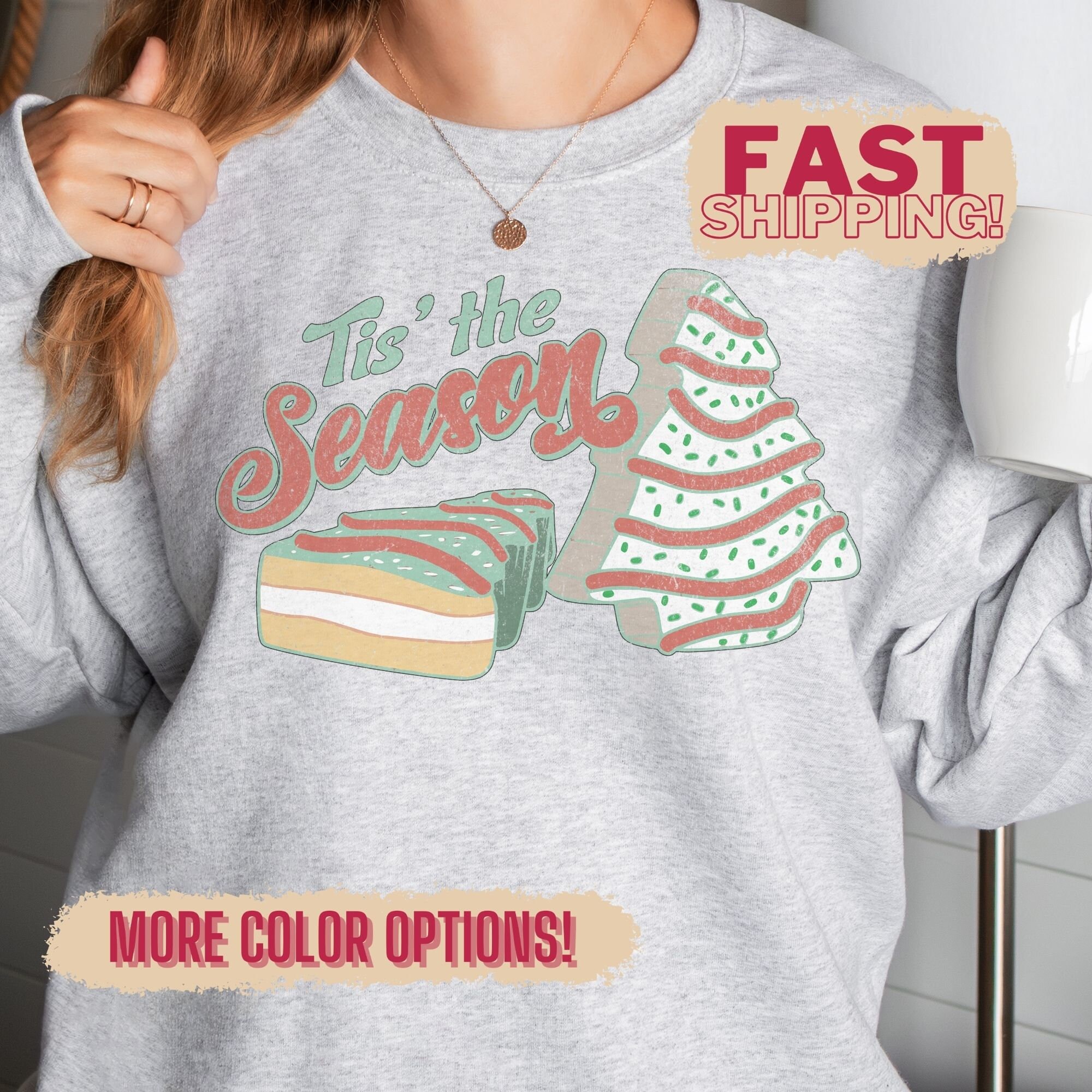 Tis the Season Funny Christmas Tree Cake Sweatshirt, Christmas Tree ...