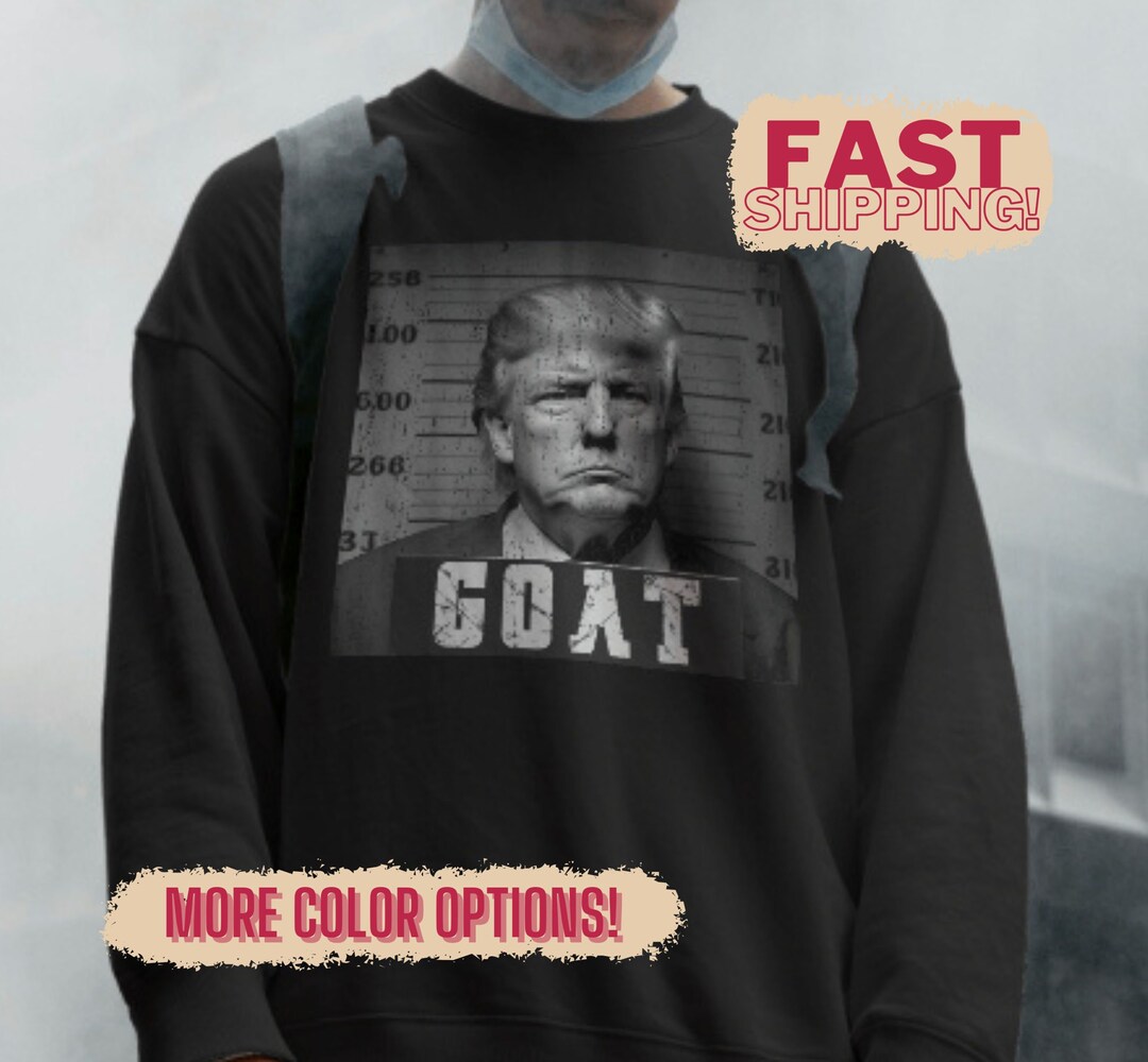 Trump Mugshot Sweatshirt, POTUS Mugshot GOAT T-shirt, Save America ...
