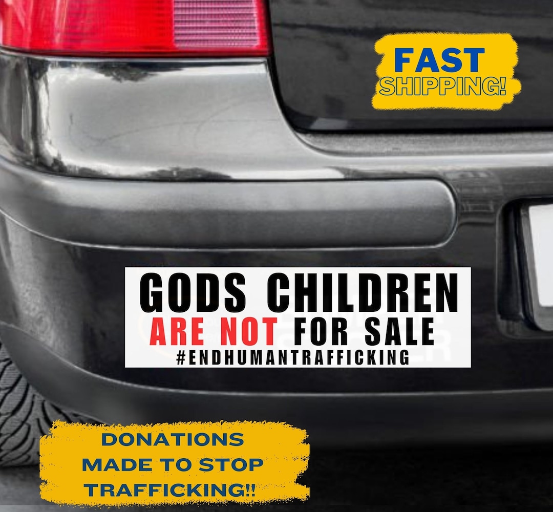 Gods Children Are Not for Sale Bumper Sticker, End Human Trafficking ...