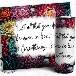 1 Corinthians 16:14 Bible Verse Tumbler 20oz Skinny Tumbler Sublimation ...