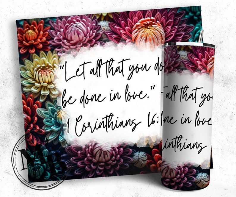 1 Corinthians 16:14 Bible Verse Tumbler 20oz Skinny Tumbler - Etsy
