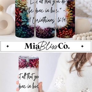1 Corinthians 16:14 Bible Verse Tumbler 20oz Skinny Tumbler Sublimation ...