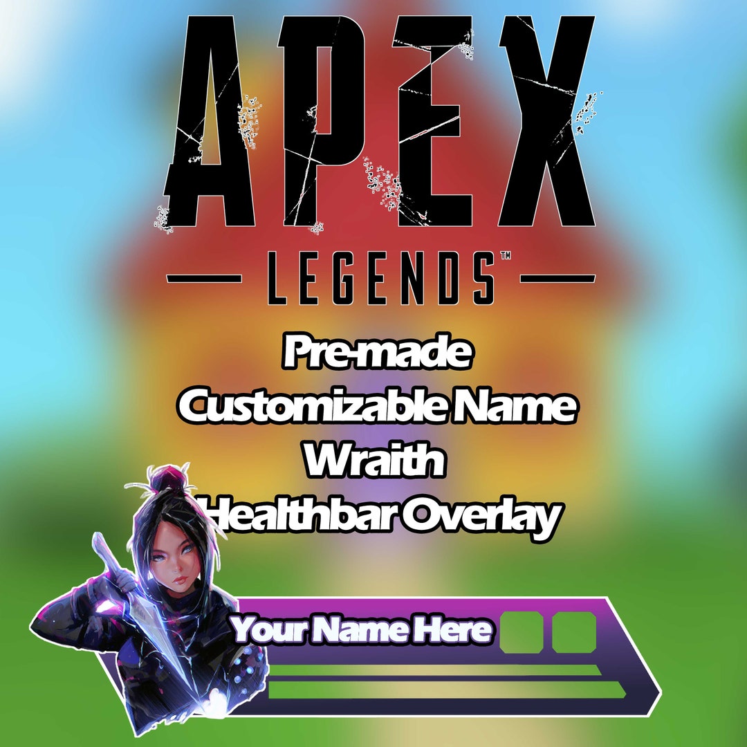 Wraith Premade Customizable Name Apex Legends Hud/health Bar Overlay ...
