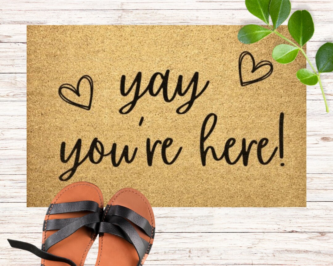 Funny Doormat - Yay You're Here -- Cute Welcome Mat, Coir Outdoor Rug ...