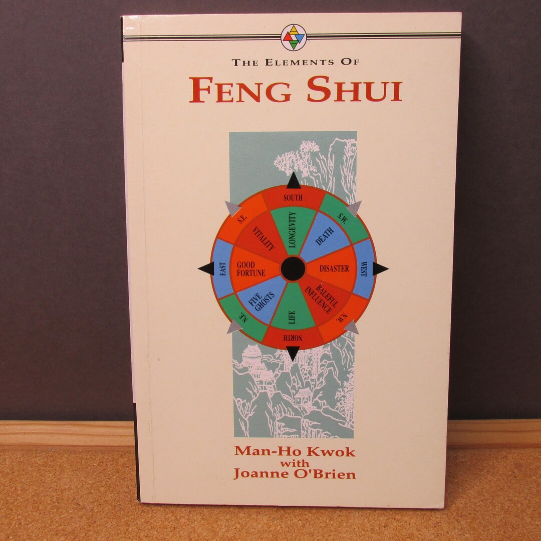 The Elements of Feng Shui by Man-ho Kwok Paperback Book. Published 1992 ...