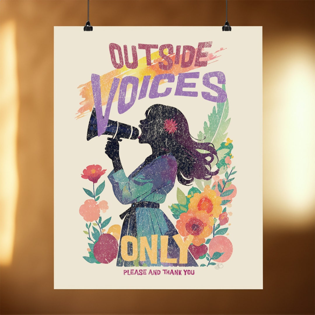 Outside Voices Only Matte Vertical Poster, Resistance Gift for Activist ...