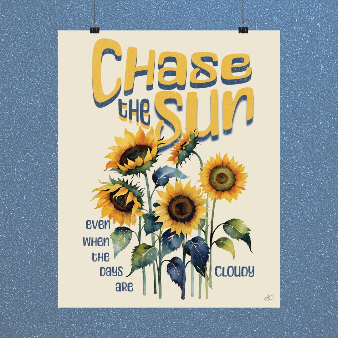 Chase the Sun Poster. Positive Wall Art. Motivational Artwork Gift ...