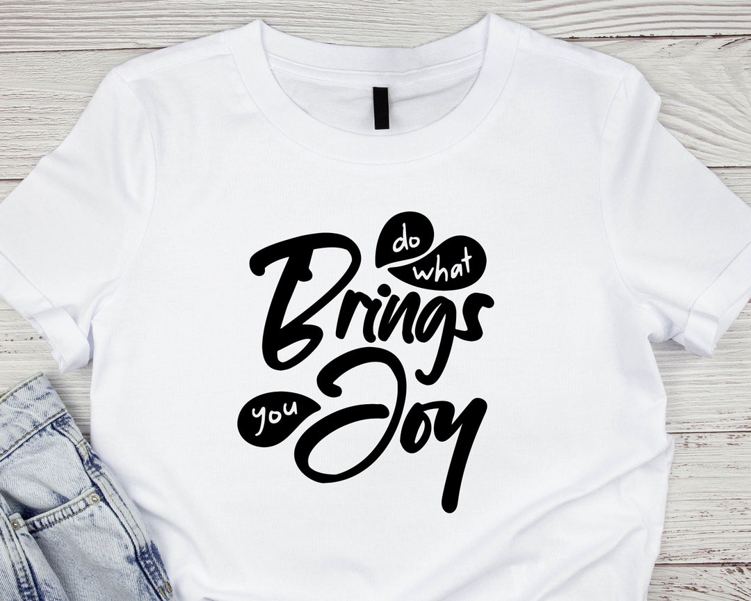 Positive Life Quote SVG Cut File, Do Whatever Brings You Joy, Clipart ...