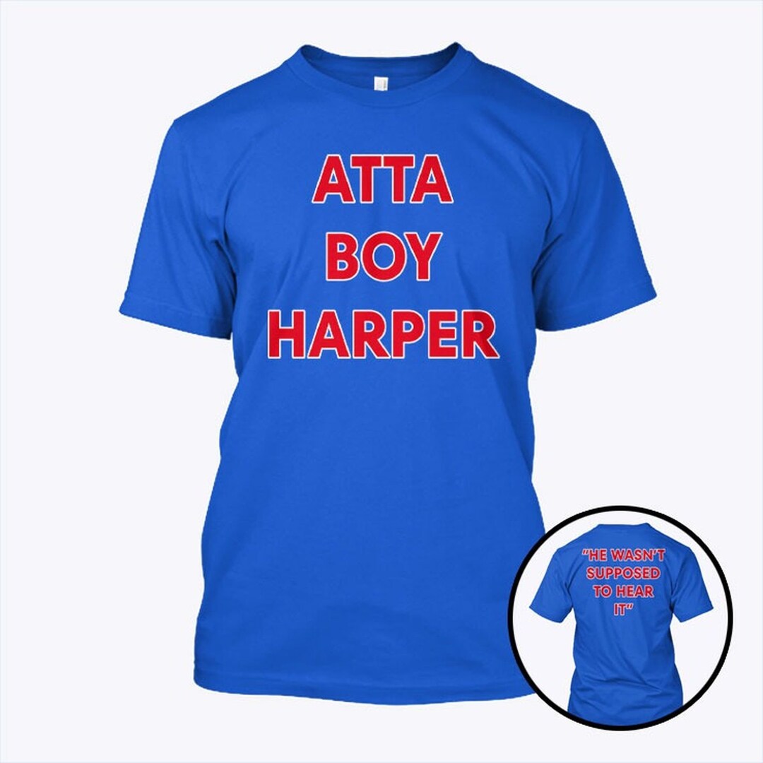 Atta Boy Harper He Wasnt Supposed to Hear It Shirt - Etsy
