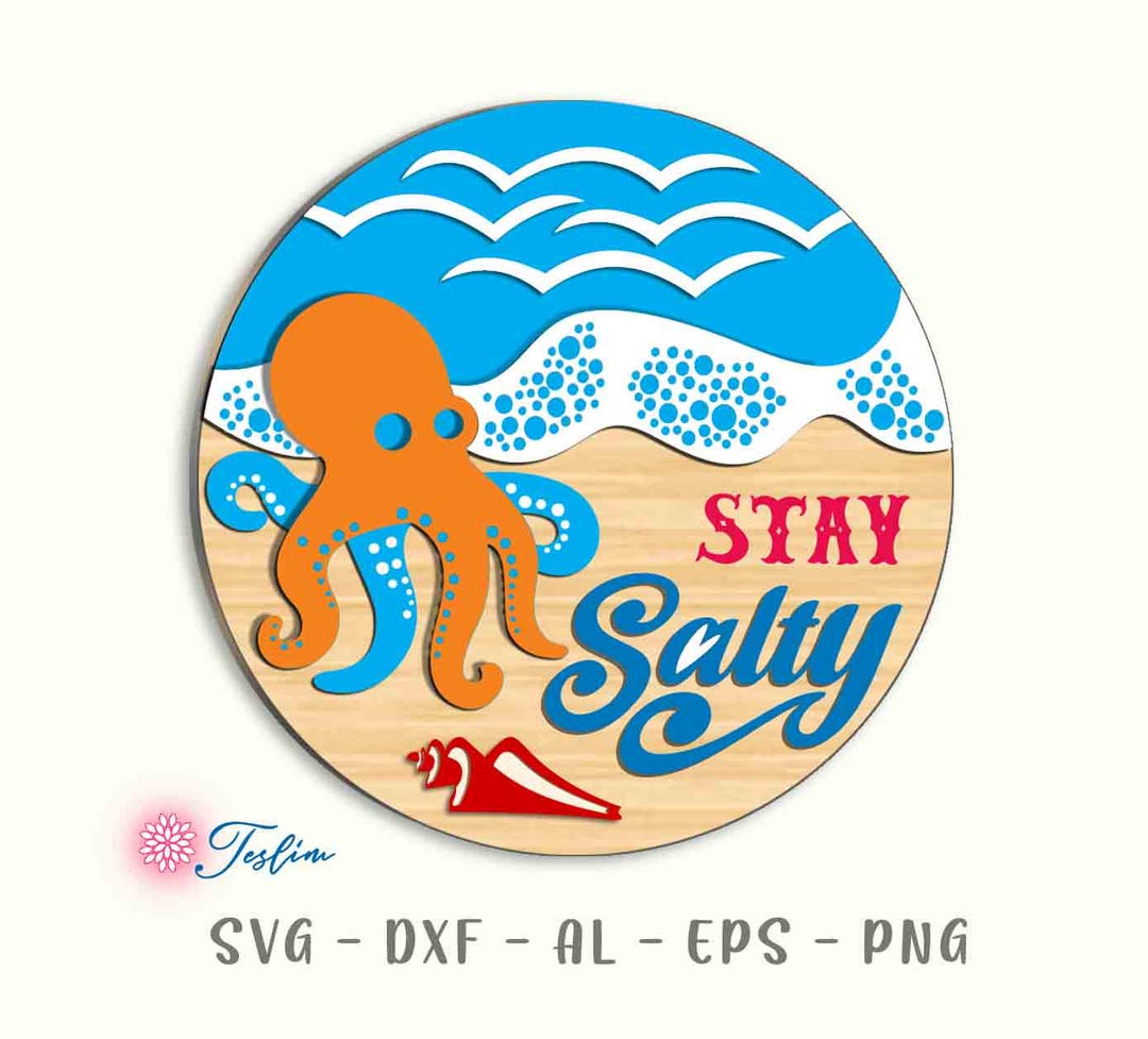 Stay Salty Octopus Round Sign SVG, Stay Salty Beach Door Hanger SVG ...