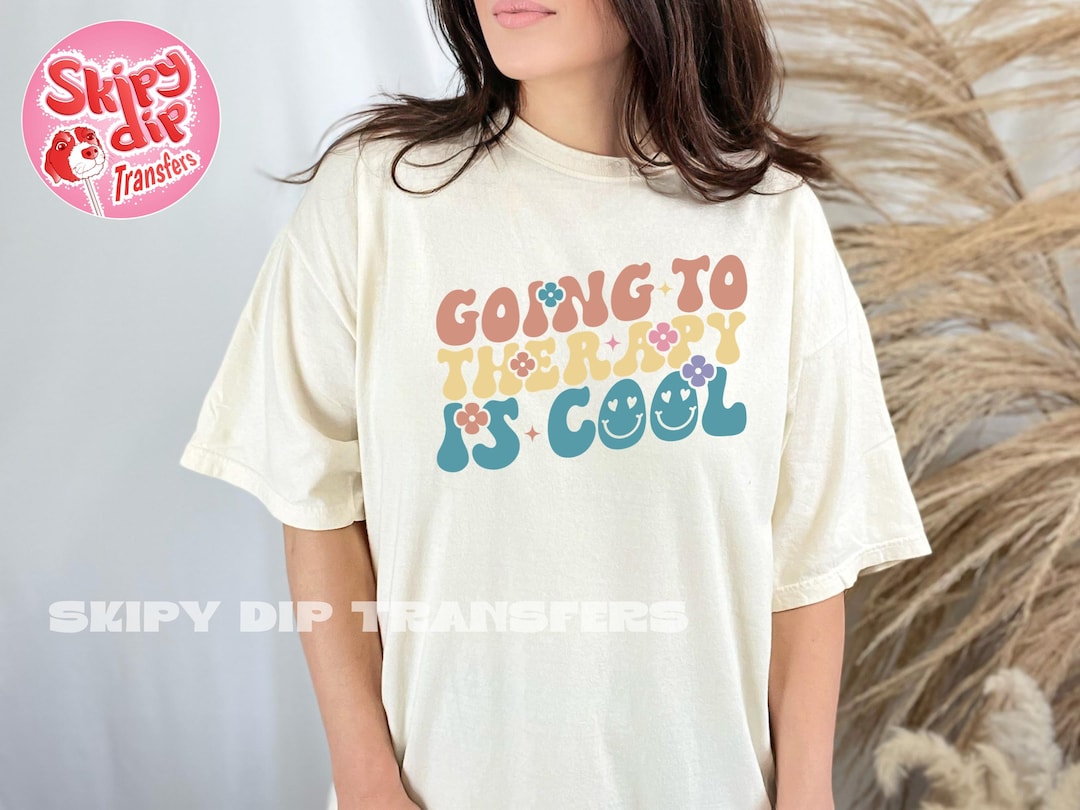 Going to Therapy is Cool DTF Full Colour T-shirttransfer - Etsy