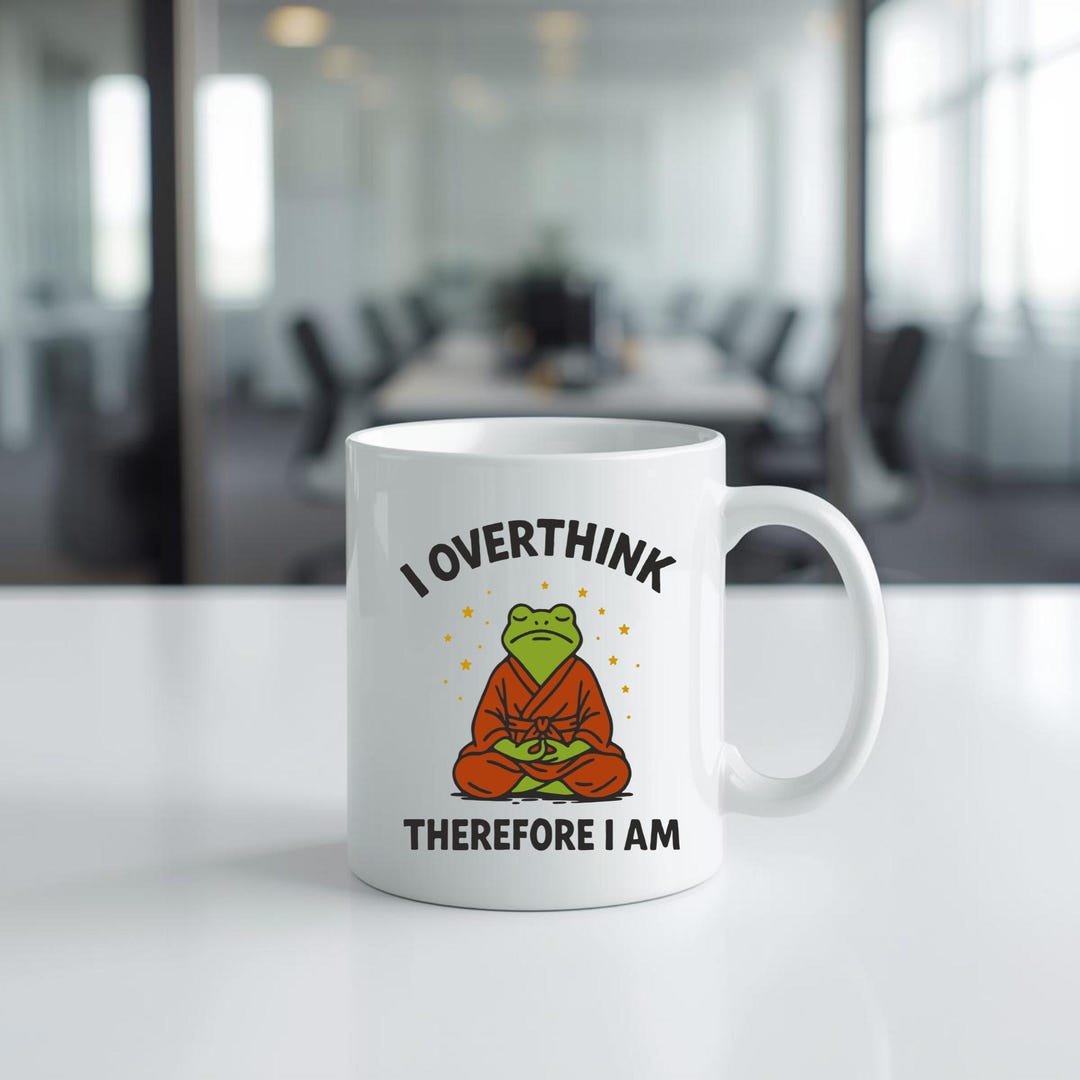 I Overthink Therefore I Am Mug, Overthinker Mug, Funny Frog Mug, Office ...