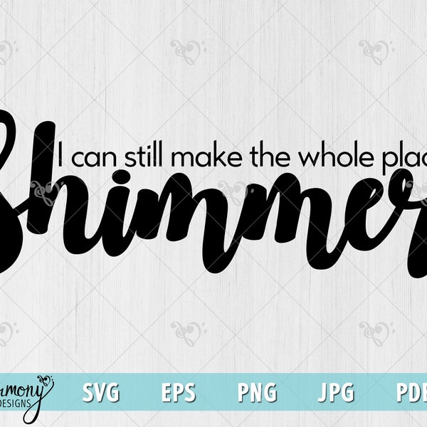 Make the Whole Place Shimmer Svg - Etsy