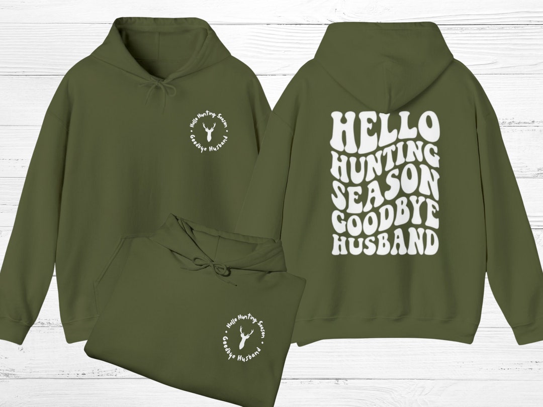 Hello Hunting Season Goodbye Husband Wife Hunting Shirt - Etsy