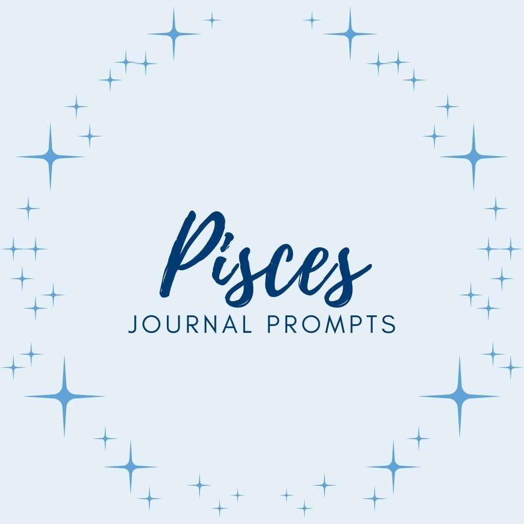 30 Pisces-inspired Journal Prompts for Self-discovery & Growth ...