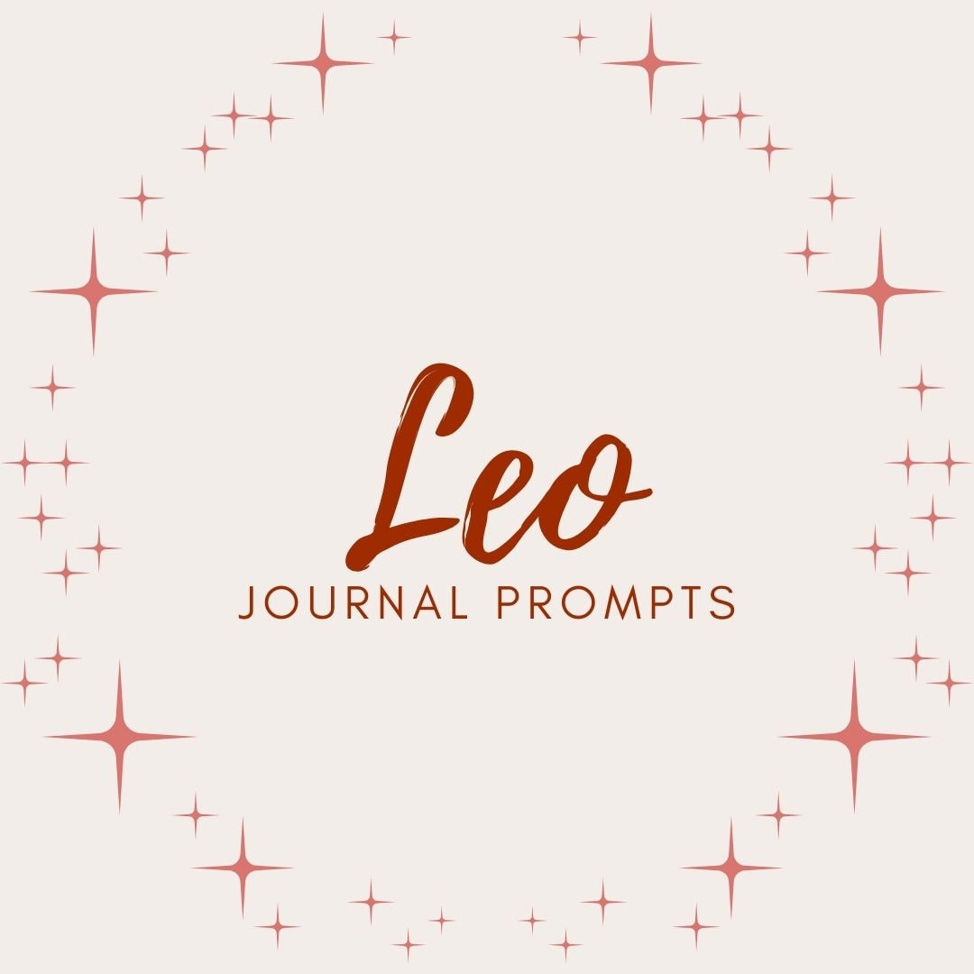 30 Leo-inspired Journal Prompts for Self-discovery & Growth Digital ...