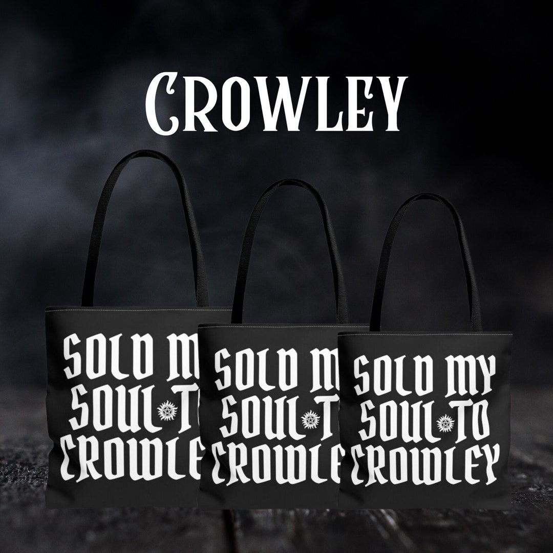 Sold My Soul to Crowley King of Hell Tote Bag Crowley Gift Supernatural ...