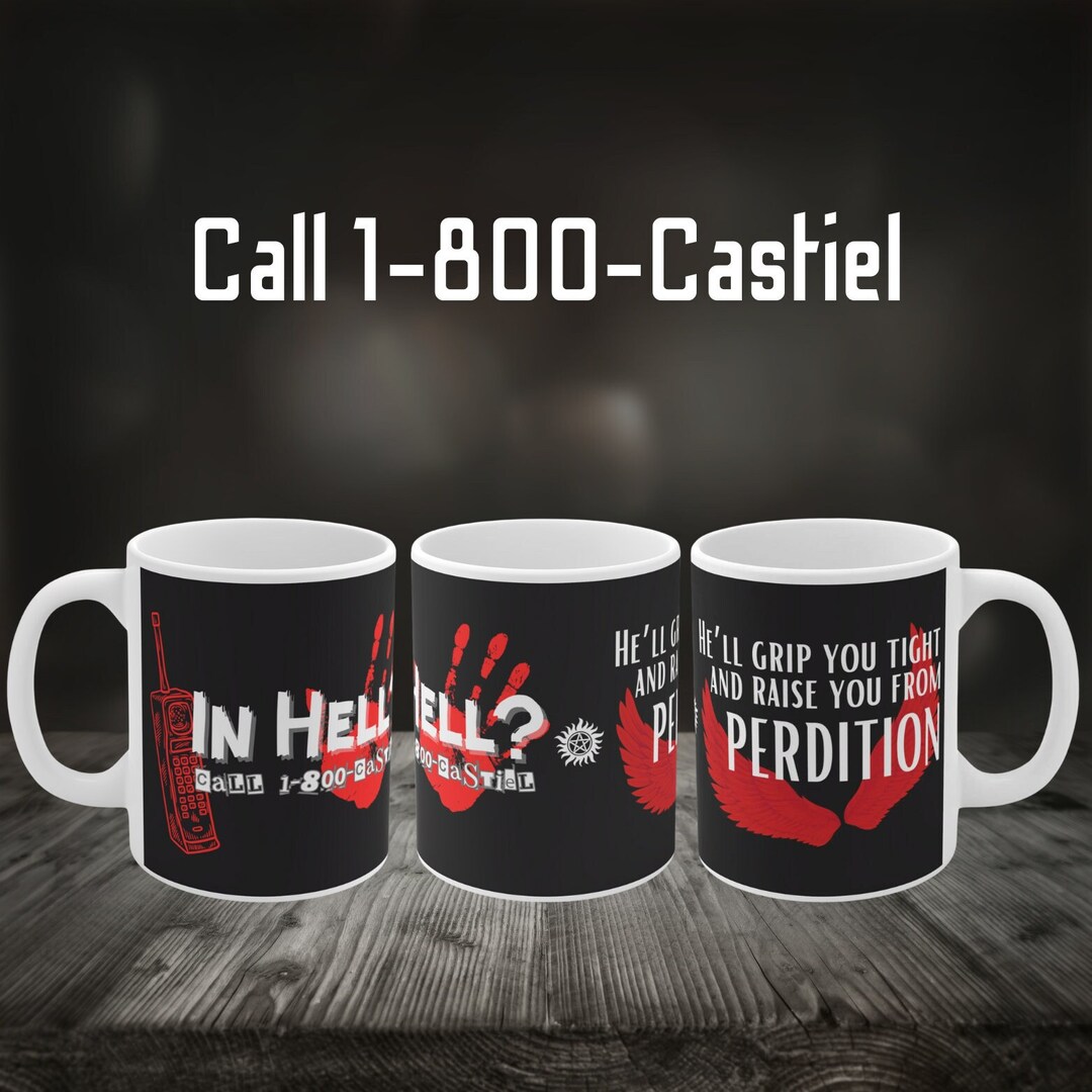 Supernatural Castiel Mug Call Castiel to Raise You From Perdition the ...
