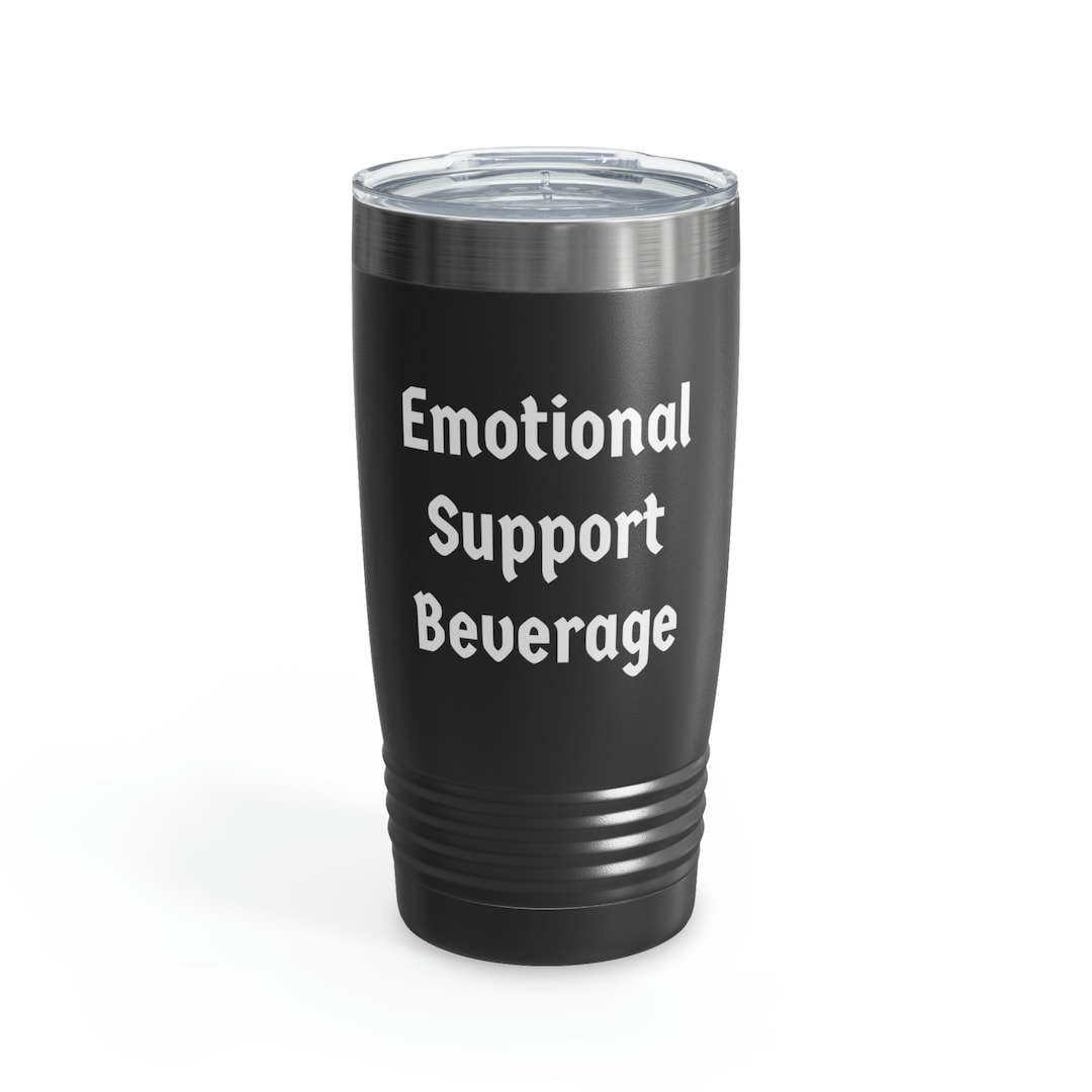 Emotional Support Beverage, Funny Cute Tumbler, Coffee Travel Mug ...