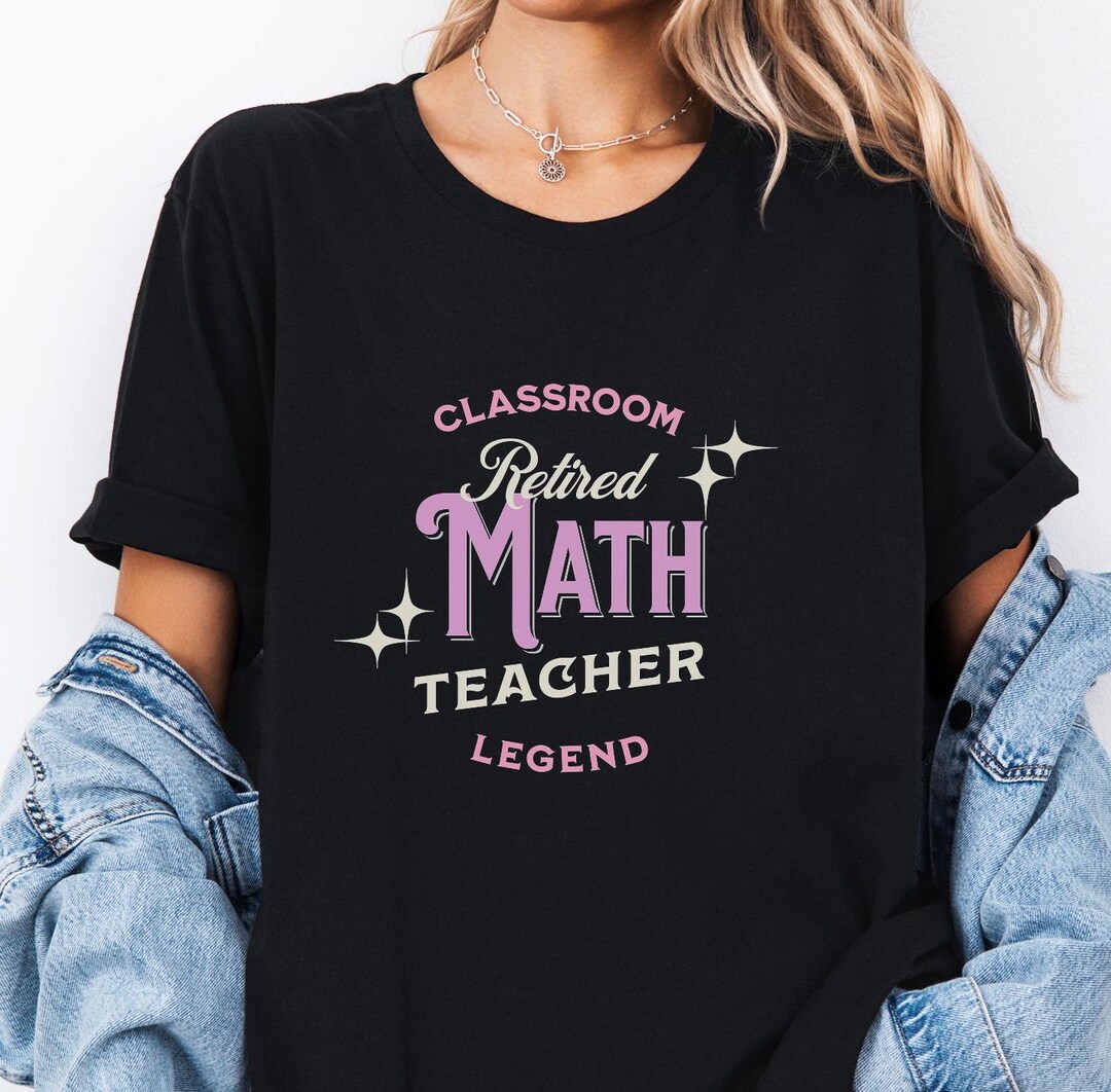 Retirement Gift for Math Teacher, Retired Math Teacher Tshirt, Retired ...