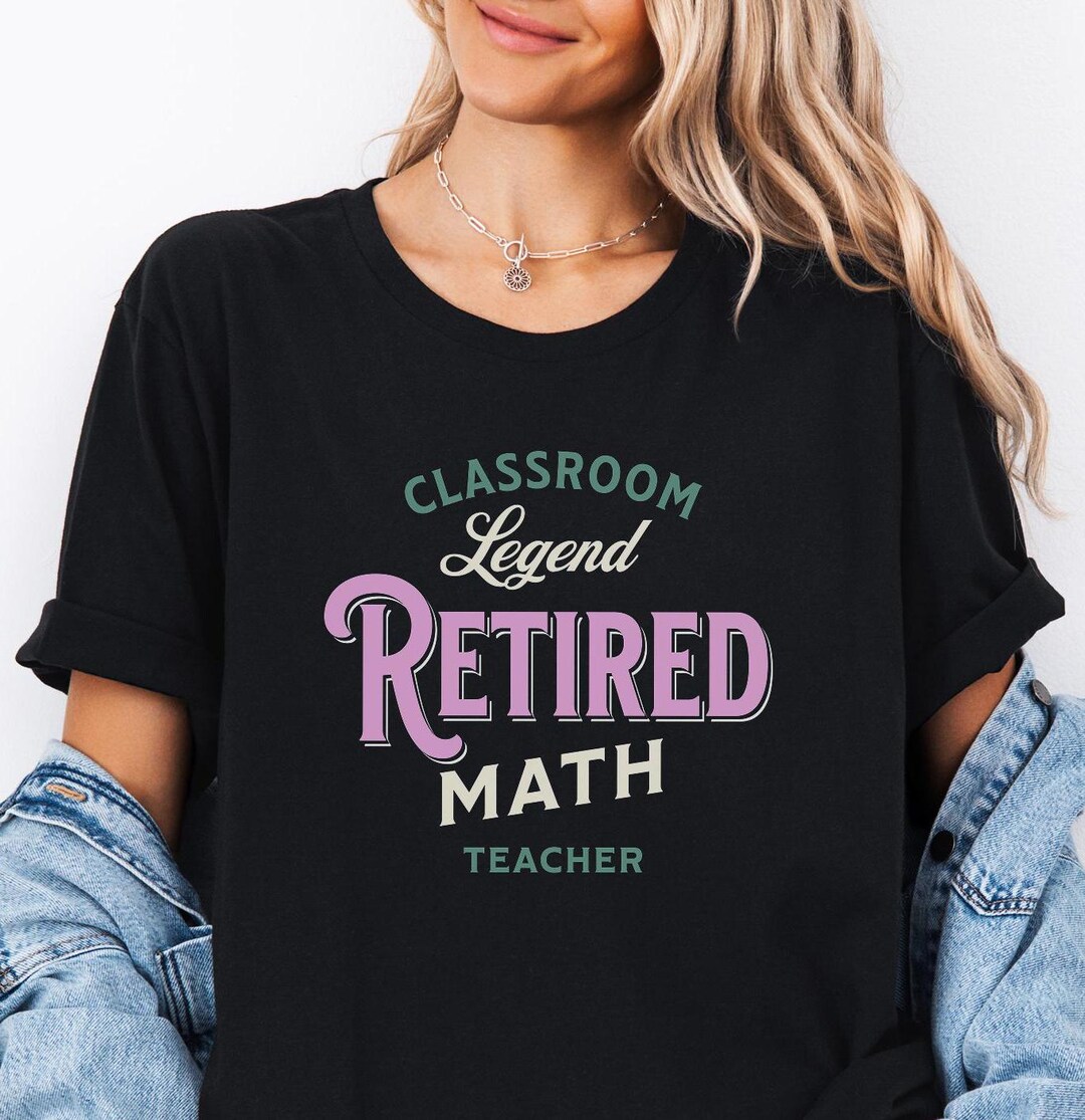 Retirement Gift for Math Teacher, Retired Math Teacher Tshirt, Retired ...