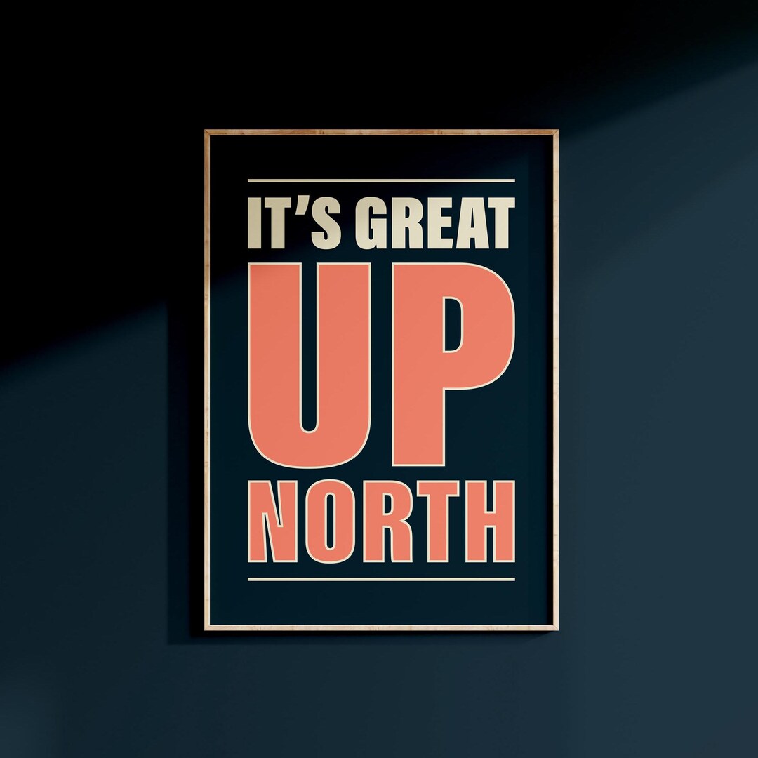 Great up North Print - Northern Quote Wall Art - Manchester Prints ...