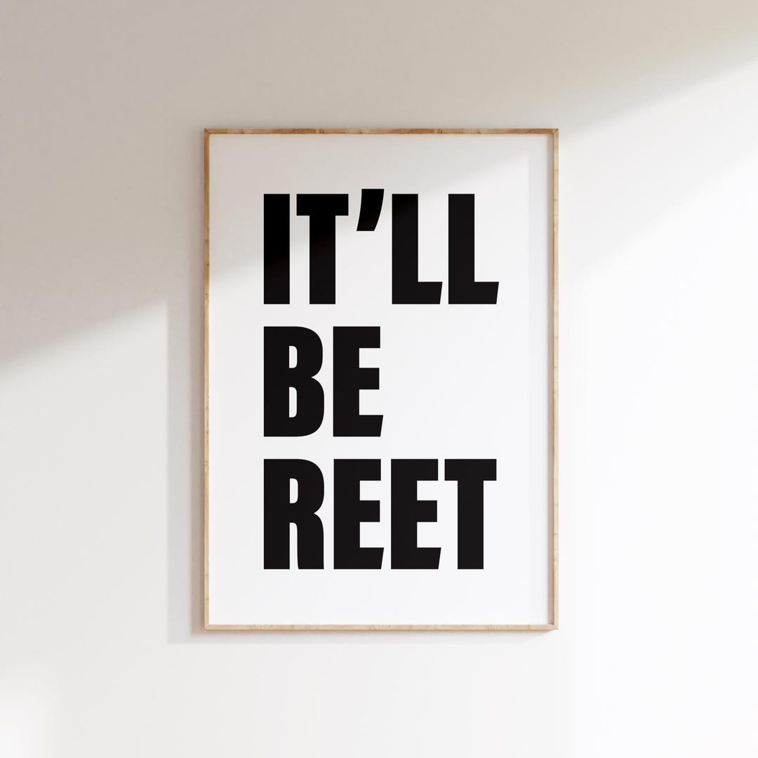 It'll Be Reet Print - Northern Slang Wall Art - Geordie Typography ...