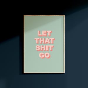 Funny Bathroom Print – Let That Shit Go, Swearing Typography Art - Etsy