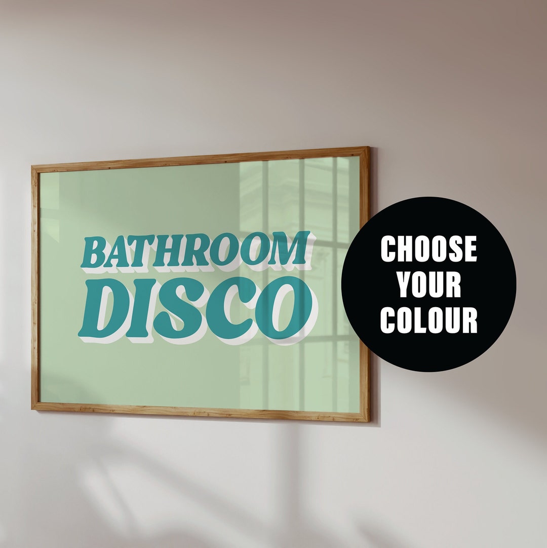 Bathroom Disco Print, Bathroom Disco Poster, Disco Quote Prints, Retro Typography Sign, Music ...