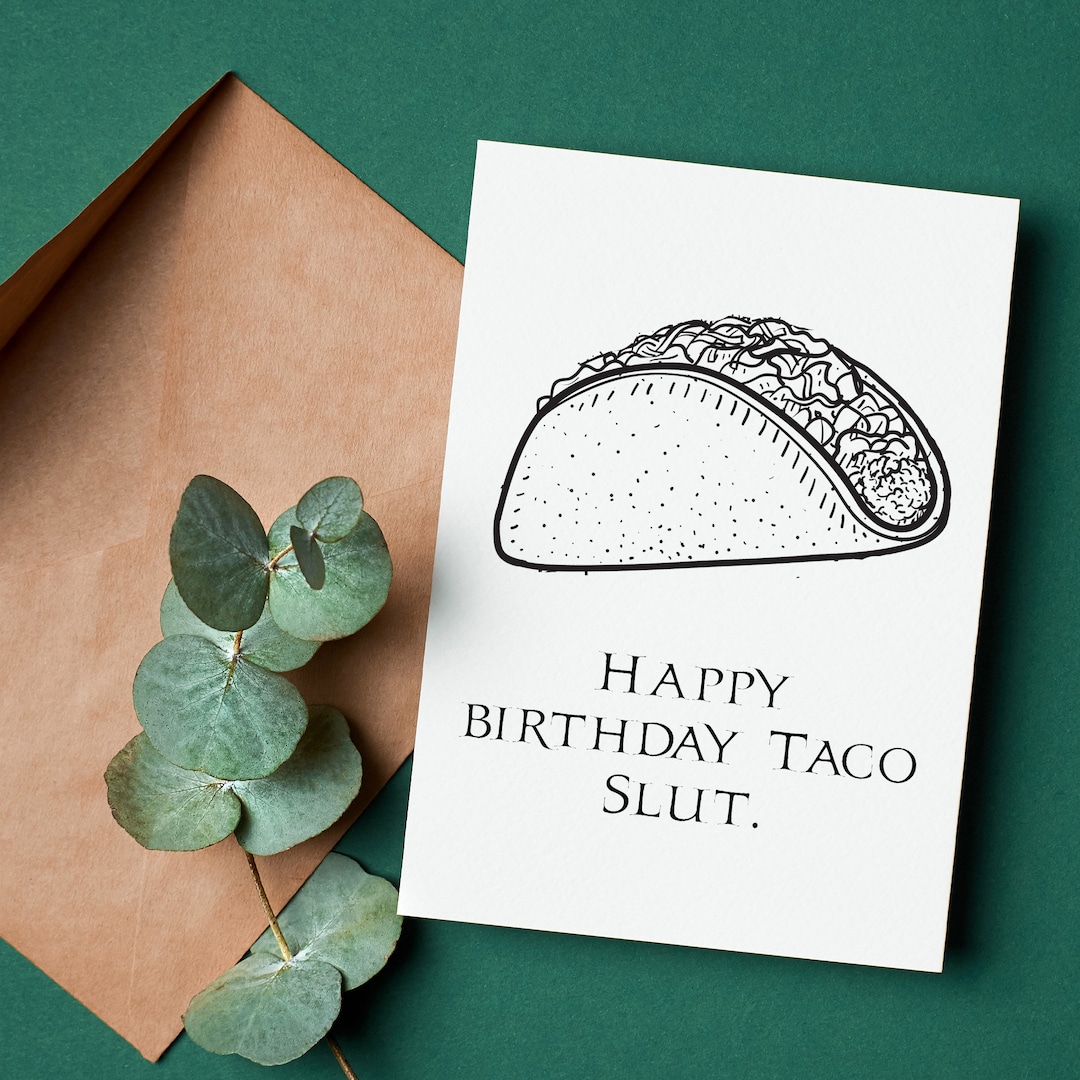 Happy Birthday Taco Slut Card - Etsy