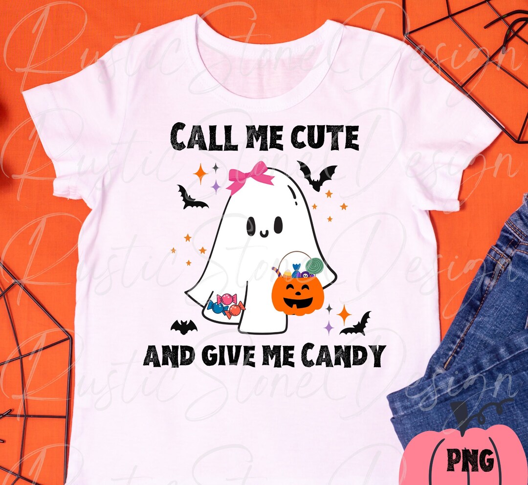 Call Me Cute and Give Me Candy PNG, Trick or Treat Png, Funny Halloween ...