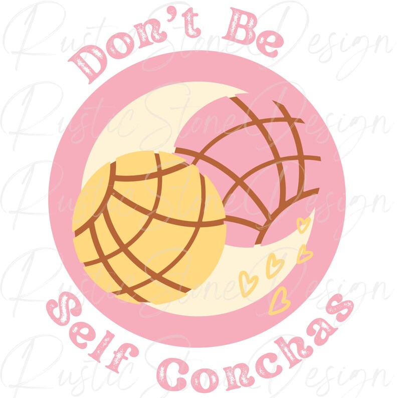 Dont Be Self Conchas Png Self Conchas Png Conchas Digital - Etsy