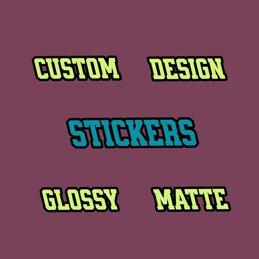 Create Your Own Sticker Small Medium Large Waterproof Vinyl Glossy ...