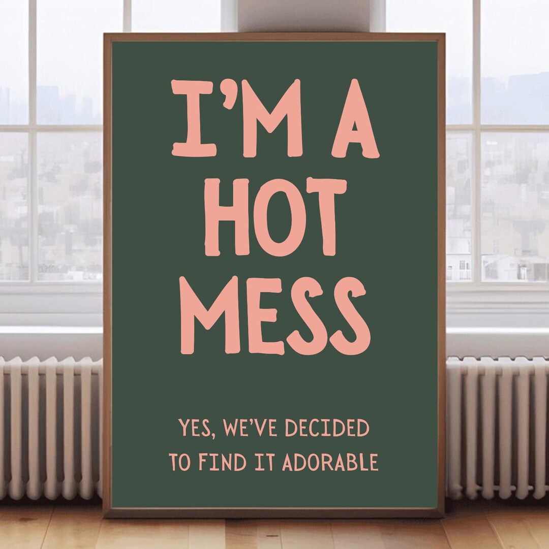 Hot Mess Funny Wall Art, Cute Pink and Green Poster, Sassy Quote Dorm ...