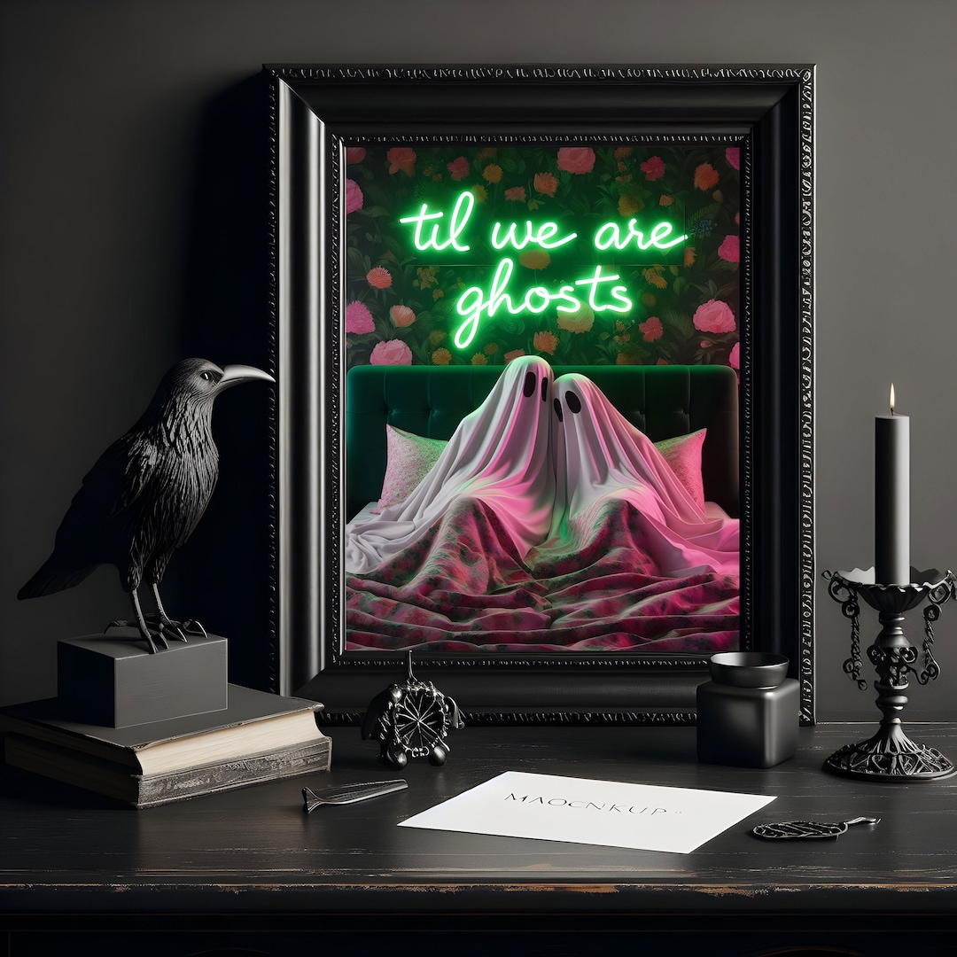Til We Are Ghosts - Neon Sign Ghost Print, Romantic Poster Gift ...