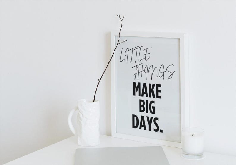 Little Things Make Big Days Printable Wall Art Motivational Poster ...