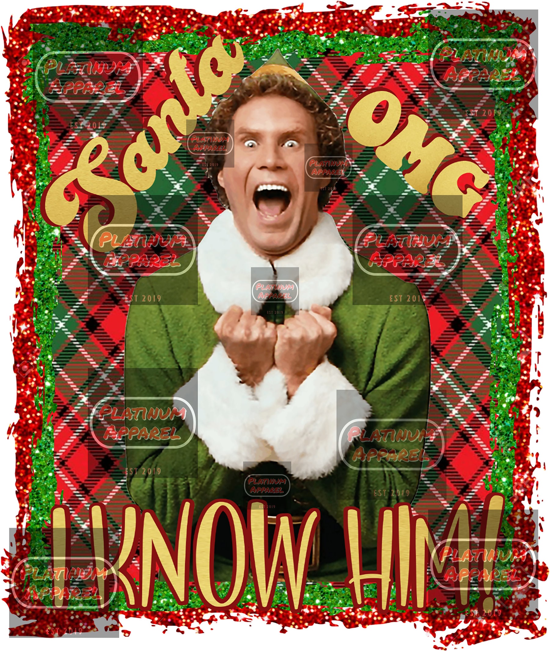 Santa Omg I Know Him Elf Png - Etsy