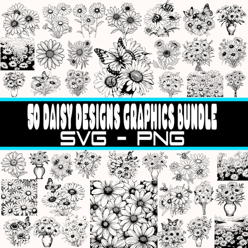 50 Daisy Flower Designs Bundle, Daisy PNG Files, Daisy Svgs, Instant ...